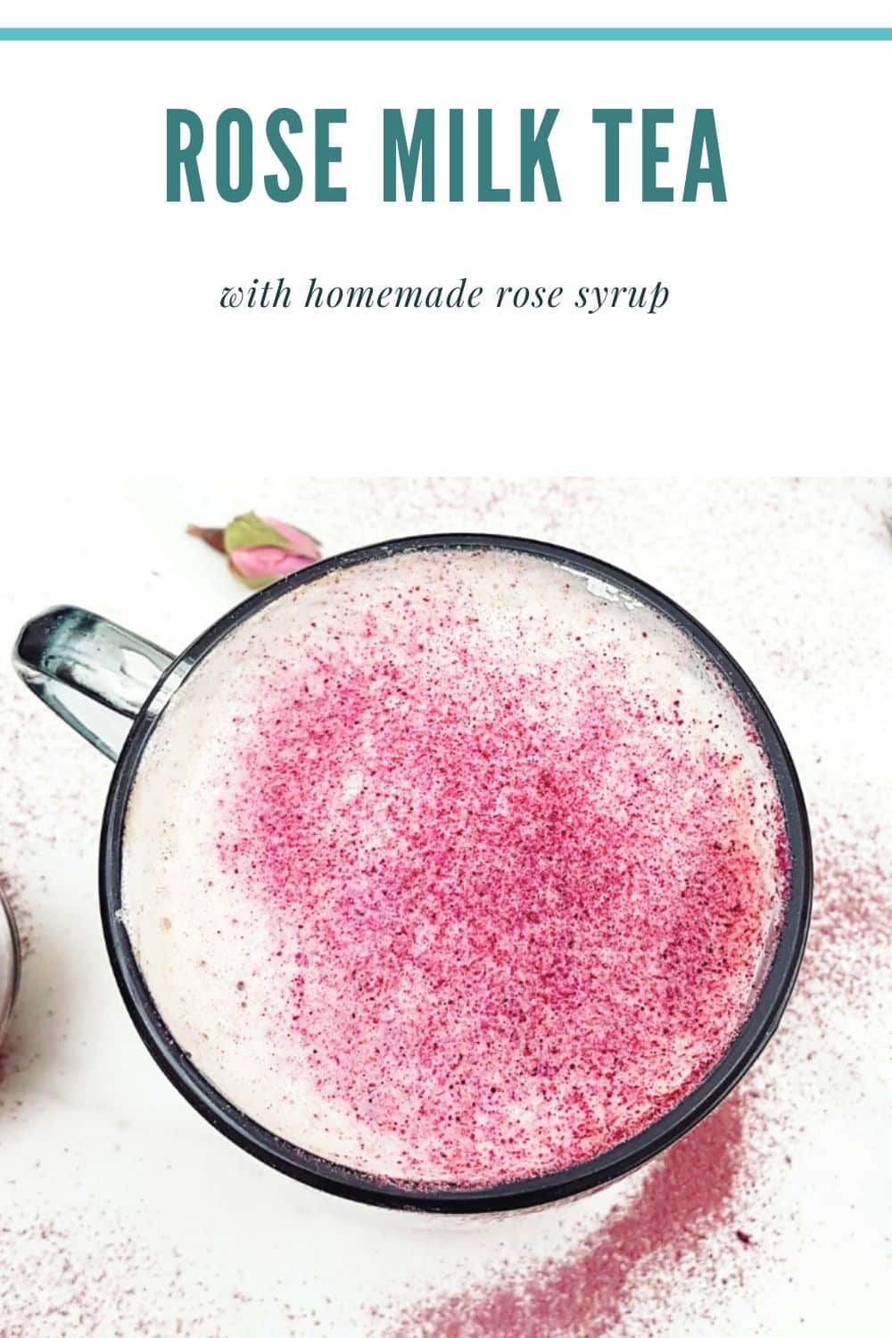 Rose Milk Tea with Homemade Rose Syrup (Rose Tea Latte) - Flavours Treat