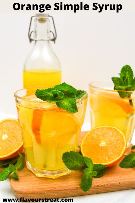 Orange Simple Syrup ( Orange Flavoured Syrup for Drinks & Cakes ...