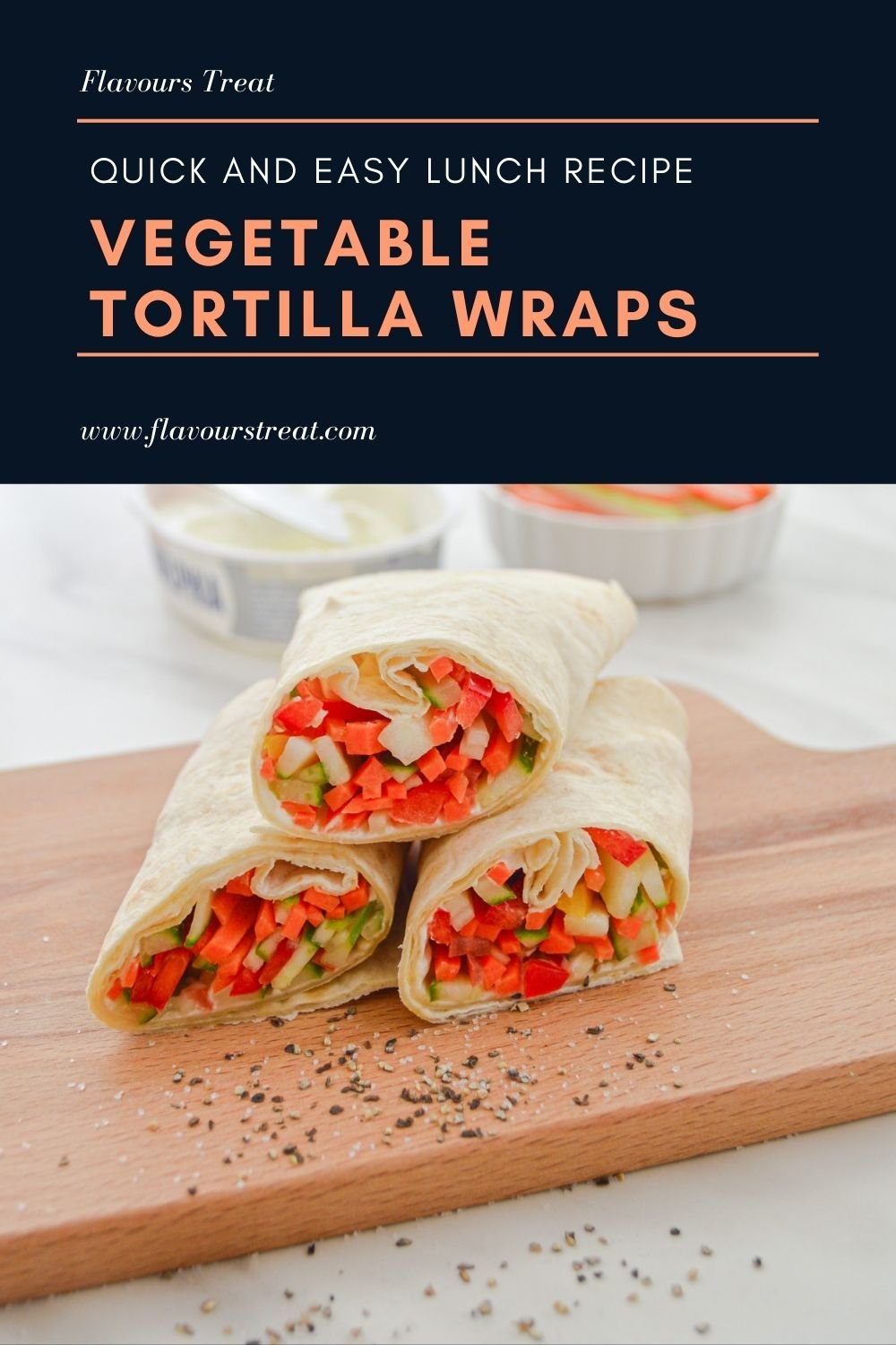 Vegetarian Tortilla Wraps Recipe - Flavours Treat