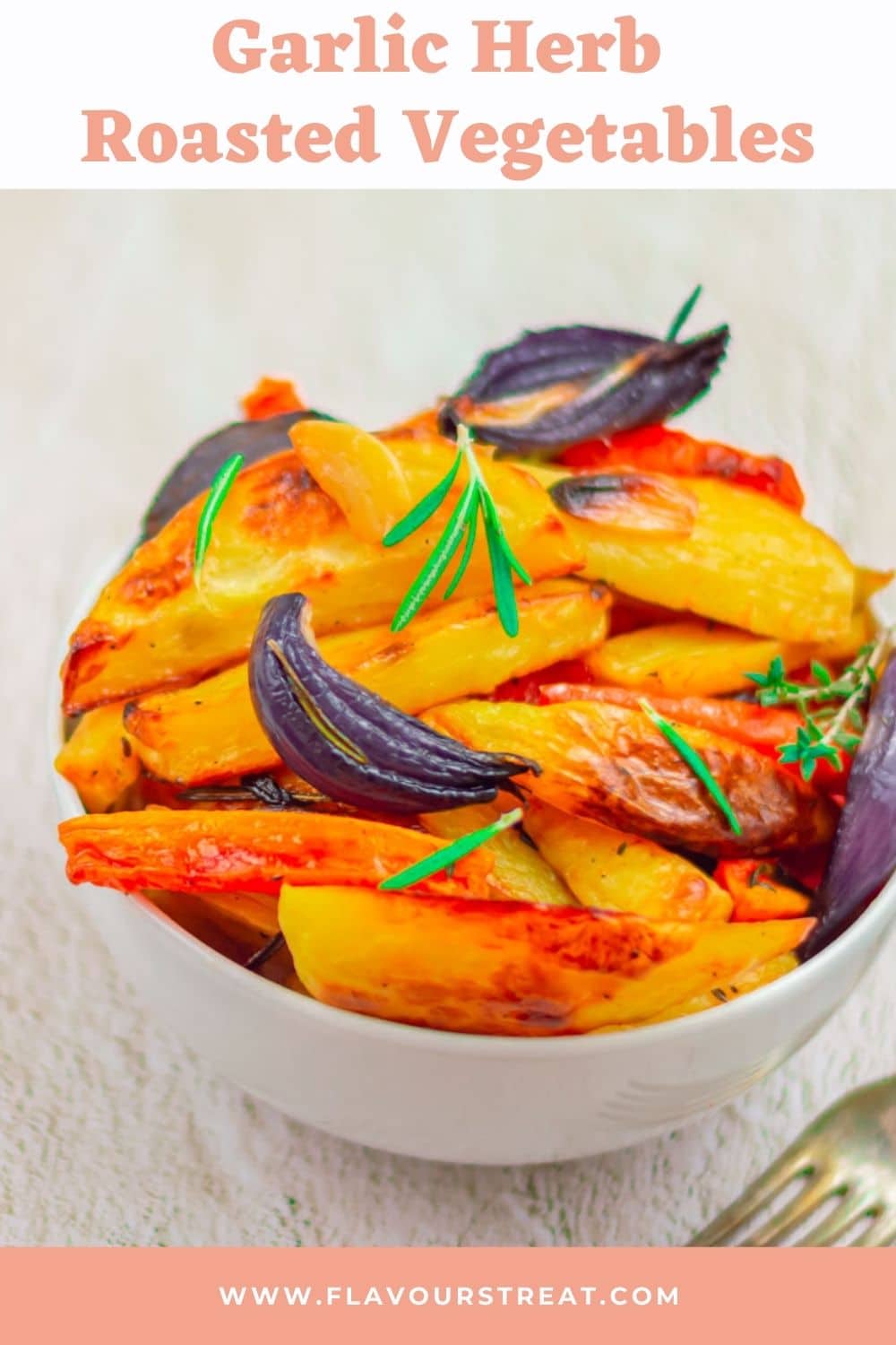 Garlic Herb Roasted Root Vegetables - Flavours Treat