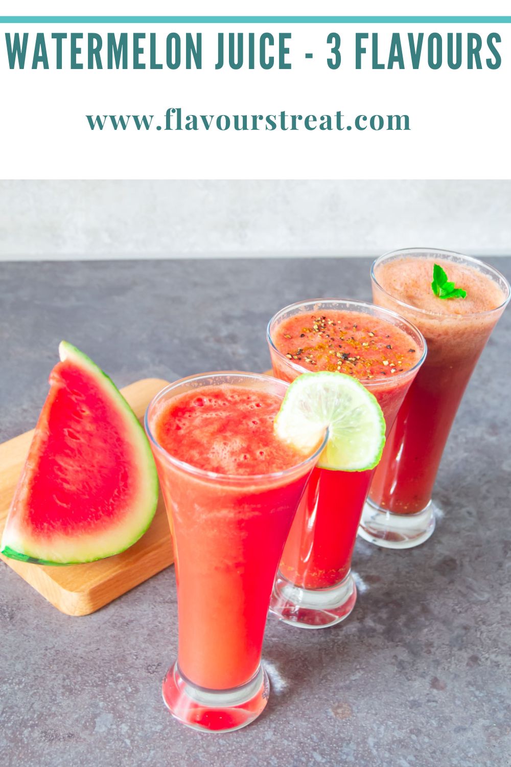 Fresh Watermelon Juice (3 Variations) - Flavours Treat