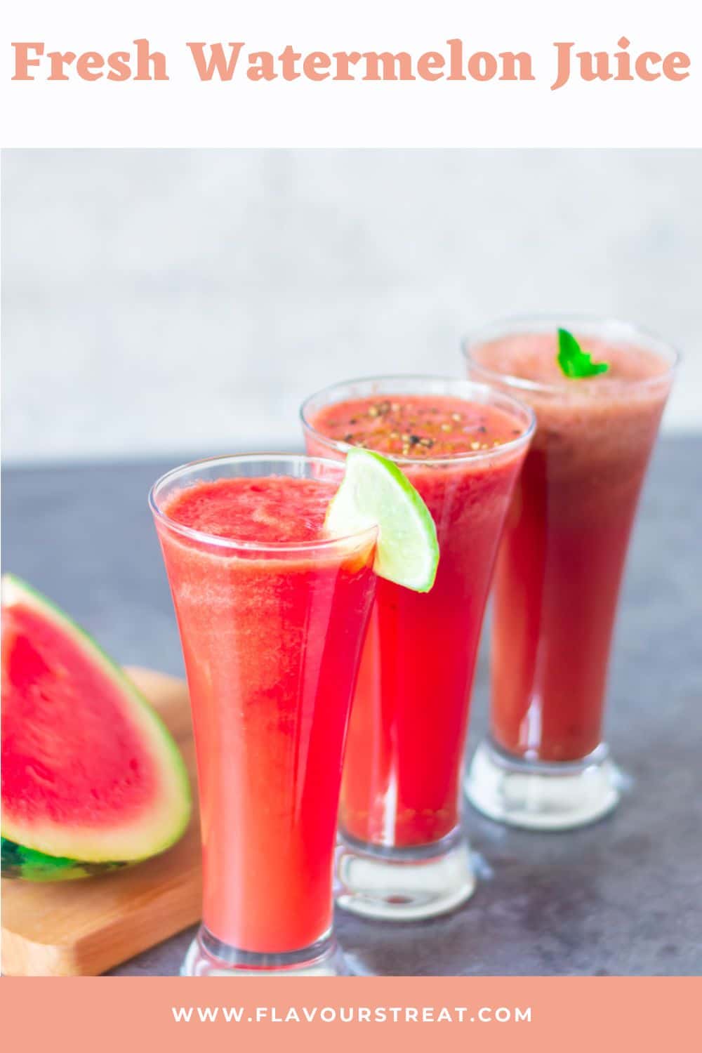 Fresh Watermelon Juice (3 Variations) - Flavours Treat