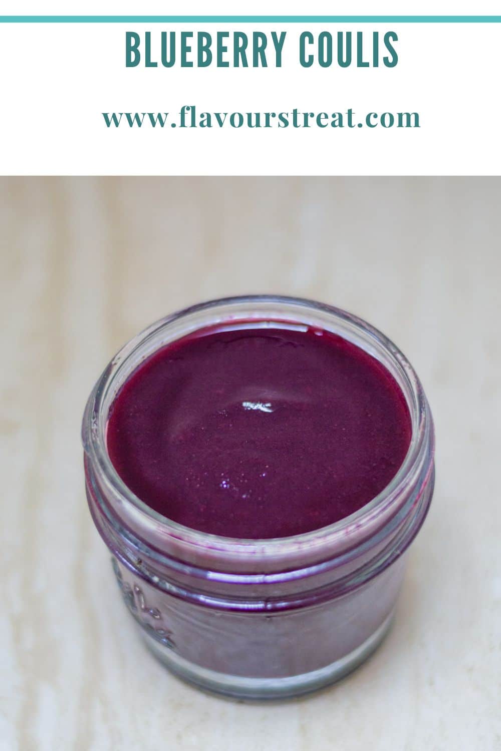 Easy 3 Ingredient Blueberry Coulis - Flavours Treat