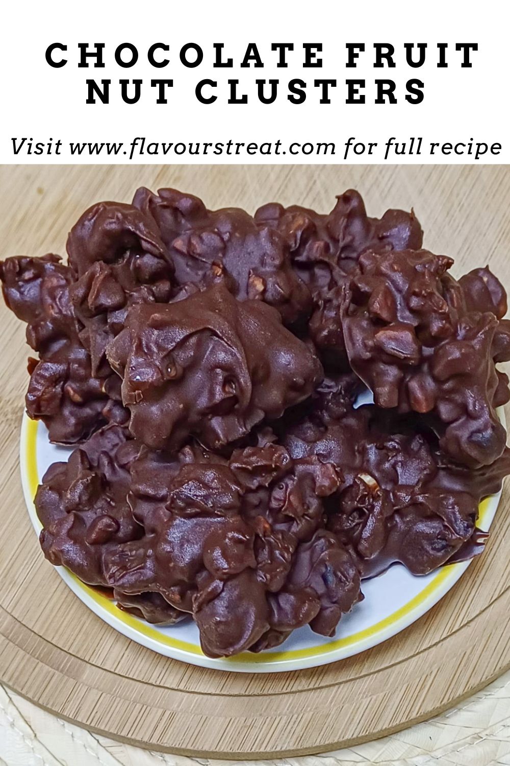 Chocolate Fruit and Nut Clusters Recipe - Flavours Treat