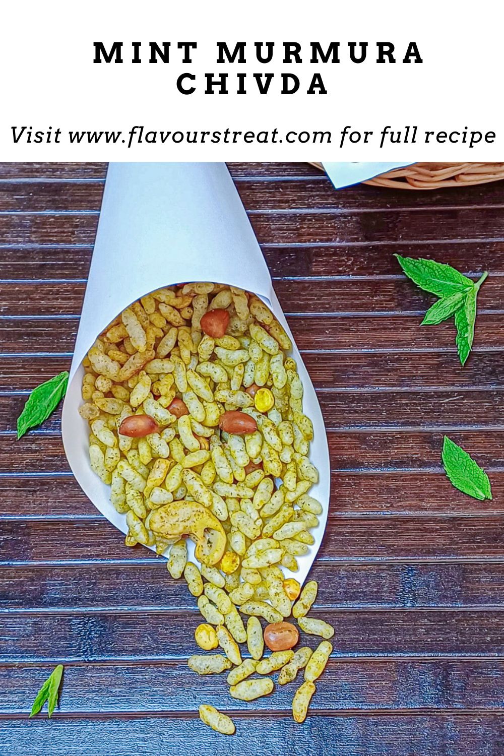 Mint Murmura Chivda (Spicy Puffed Rice) - Flavours Treat